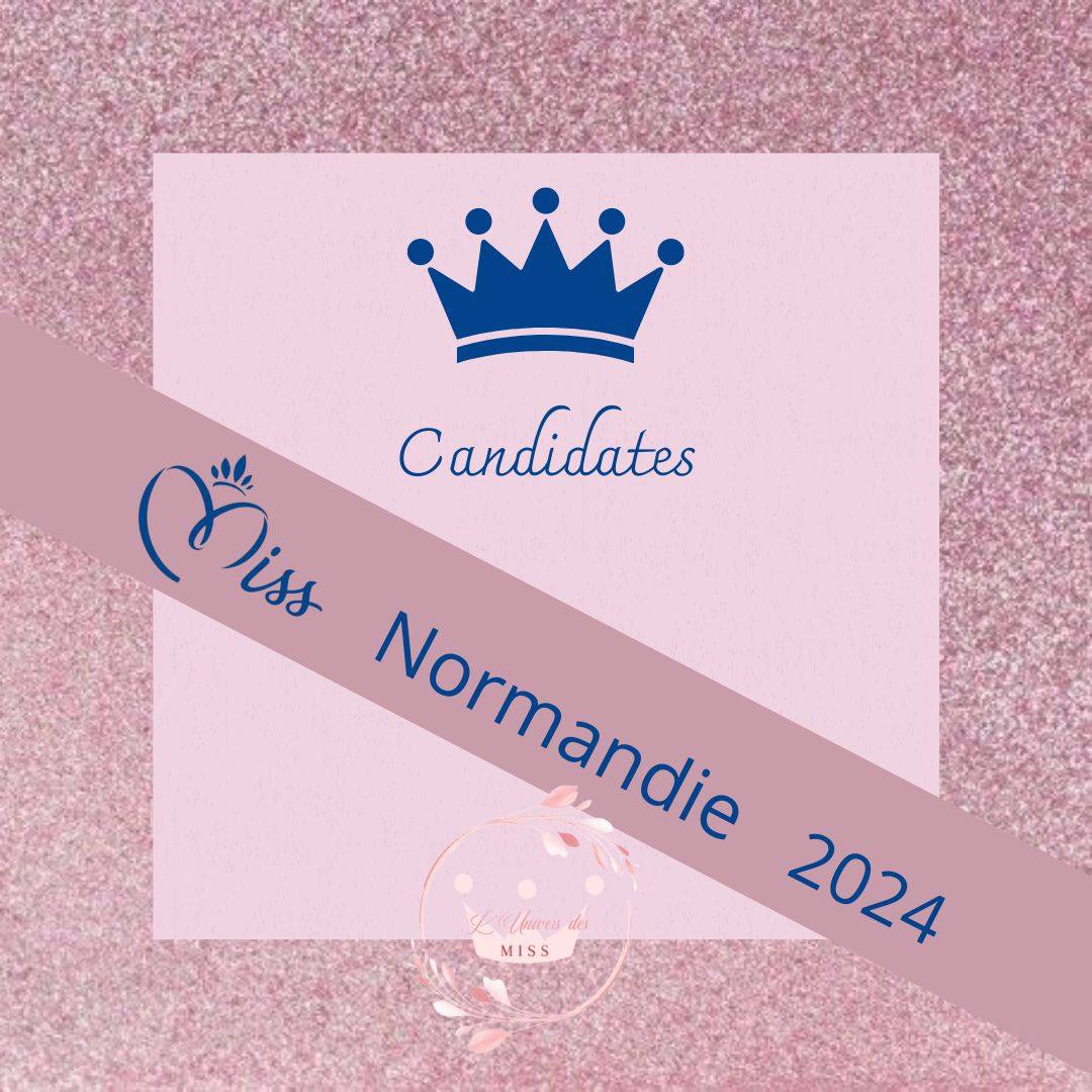 Miss Normandie 2024 – L'univers des Miss